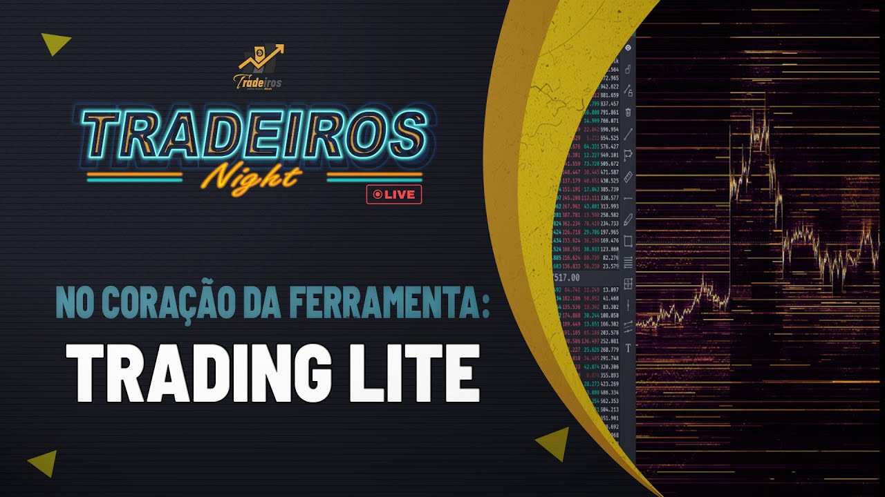 TRADEIROS NIGHT - NO CORAÇÃO DA FERRAMENTA - TRADING LITE - BITCOIN ...