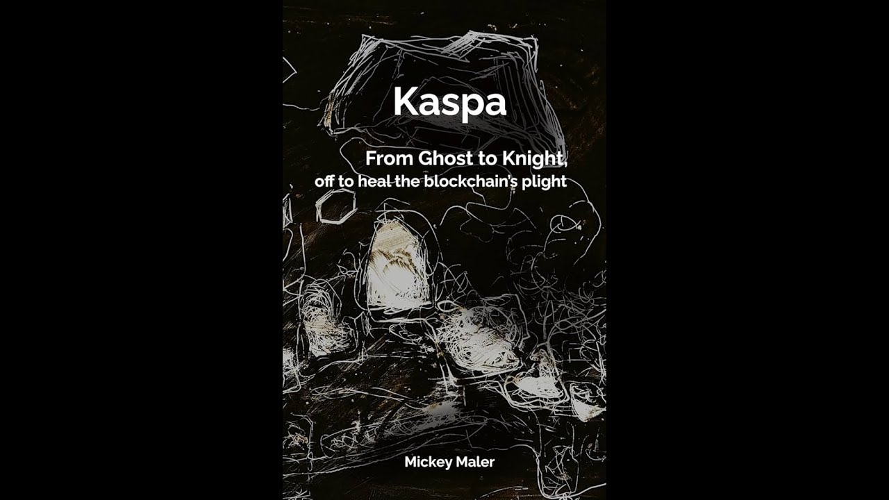Podcast - Kaspa: From Ghost to Knight, off to heal the blockchain's ...