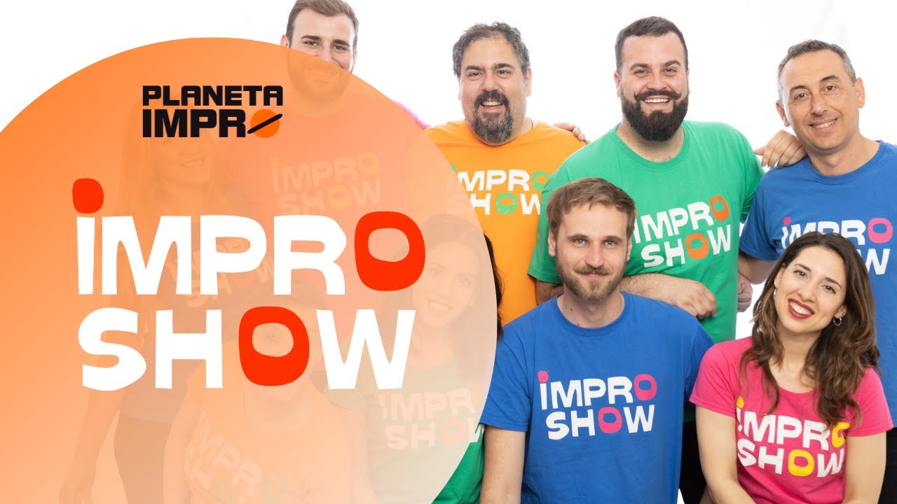 IMPRO SHOW - El espectáculo de PLANETA IMPRO - YouTube