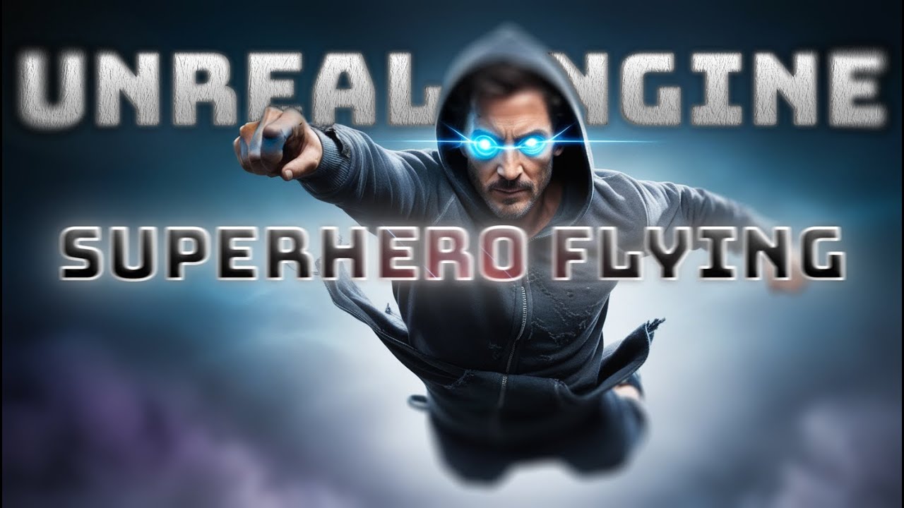 Superhero Flying In Unreal Engine 5 - YouTube