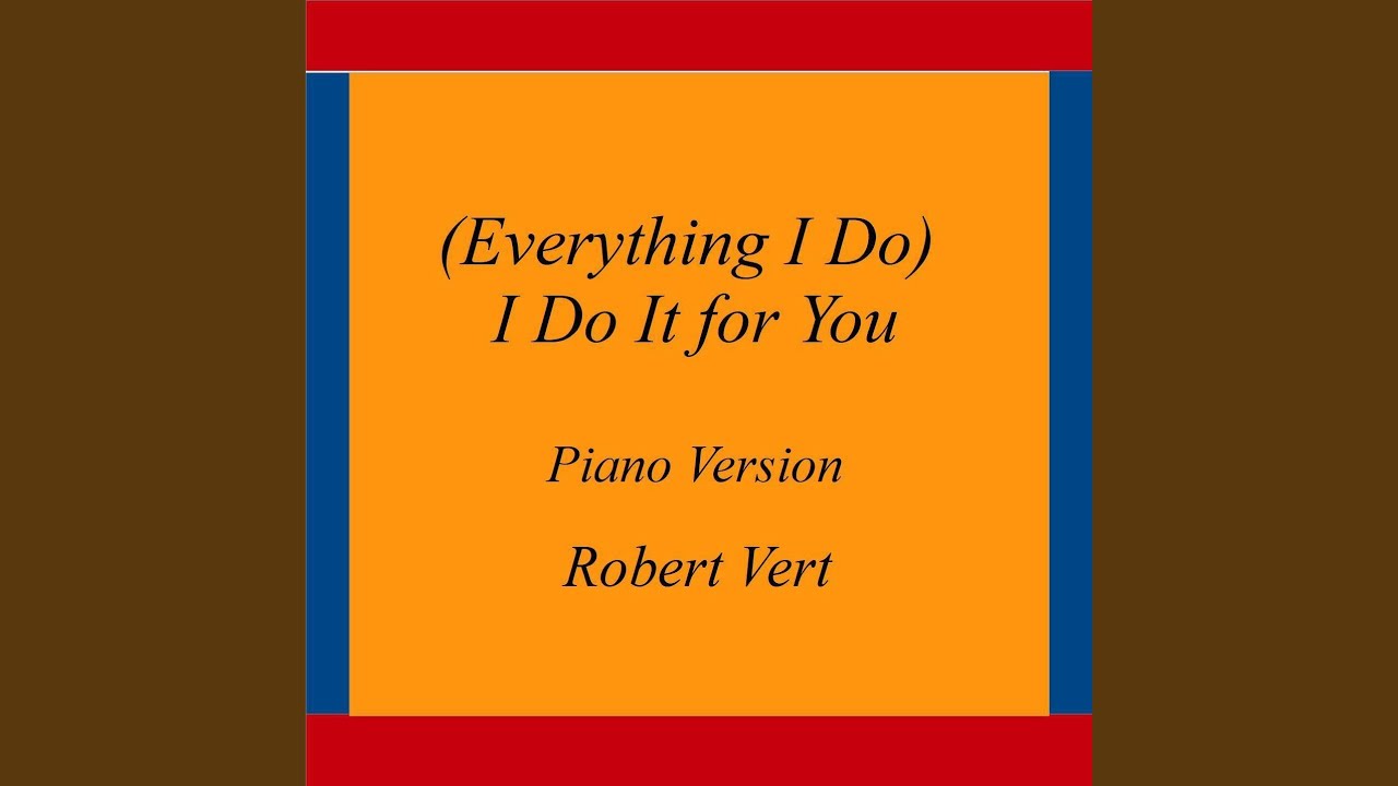 [Everything I Do] I Do It for You - YouTube
