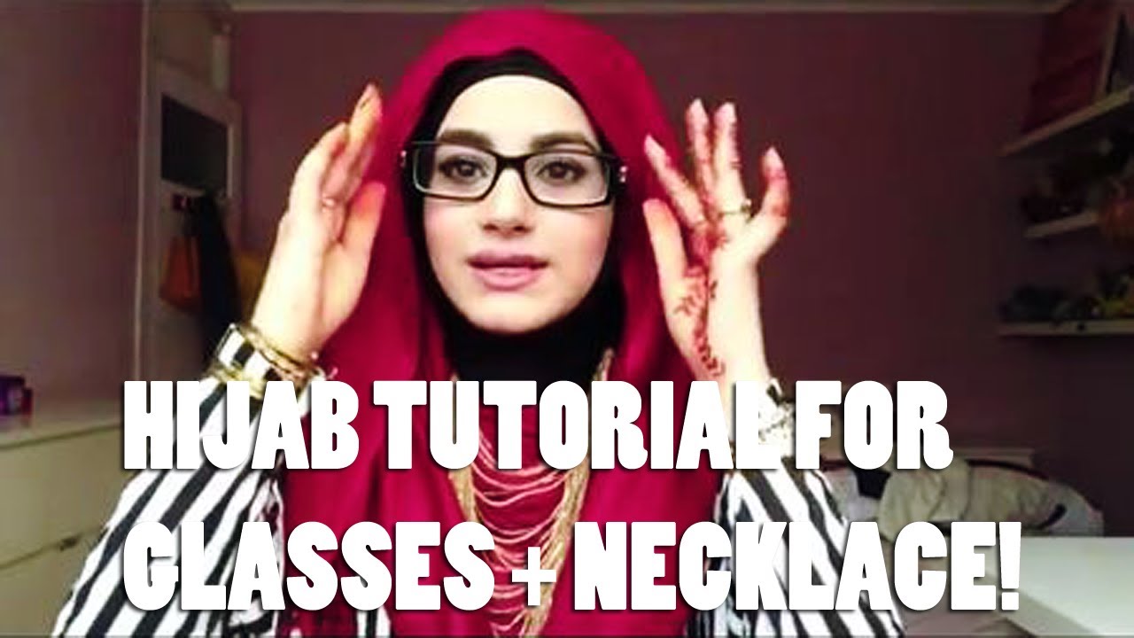 Hijab tutorial for glasses and necklace! - YouTube