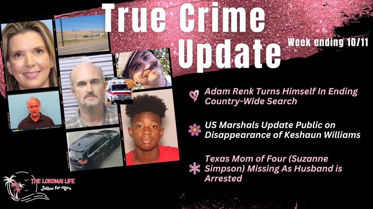 True Crime Update (Keeshaun Williams, Adam Renk and Suzanne Simpson ...