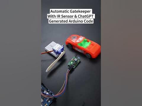 How to make Automatic Gatekeeper With IR Sensor And Chat GPT Generated Arduino Code? #arduino ...