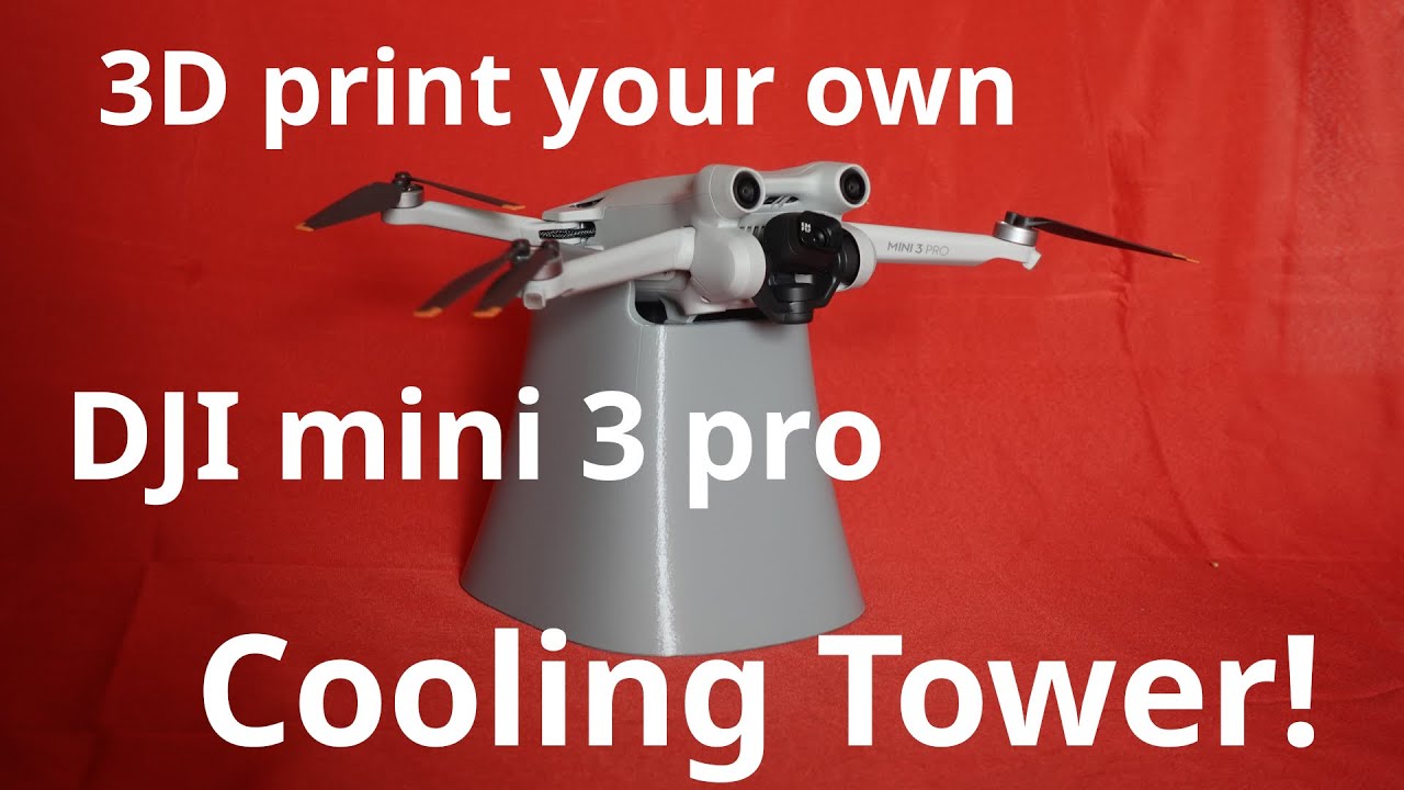 Cooling Tower for DJI mini 3 pro – YOU CAN DIY! (it's 3D printed) - YouTube