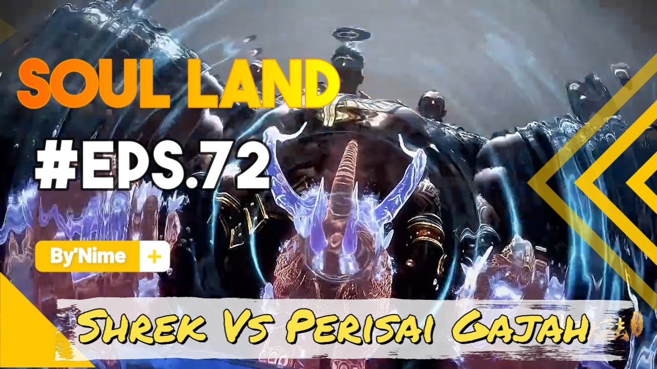 Sekte Shrek Vs Sekte Perisai Gajah - Soul Land Episode 72 Sub Indonesia ...
