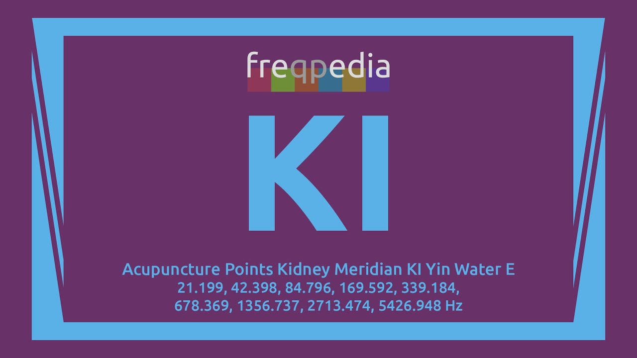 Kidney Meridian Acupuncture Points Frequency - YouTube