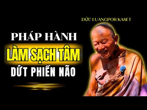 Phiền não sẽ chấm dứt nếu làm điều này, Đức Luangpor Kaset khai thị 