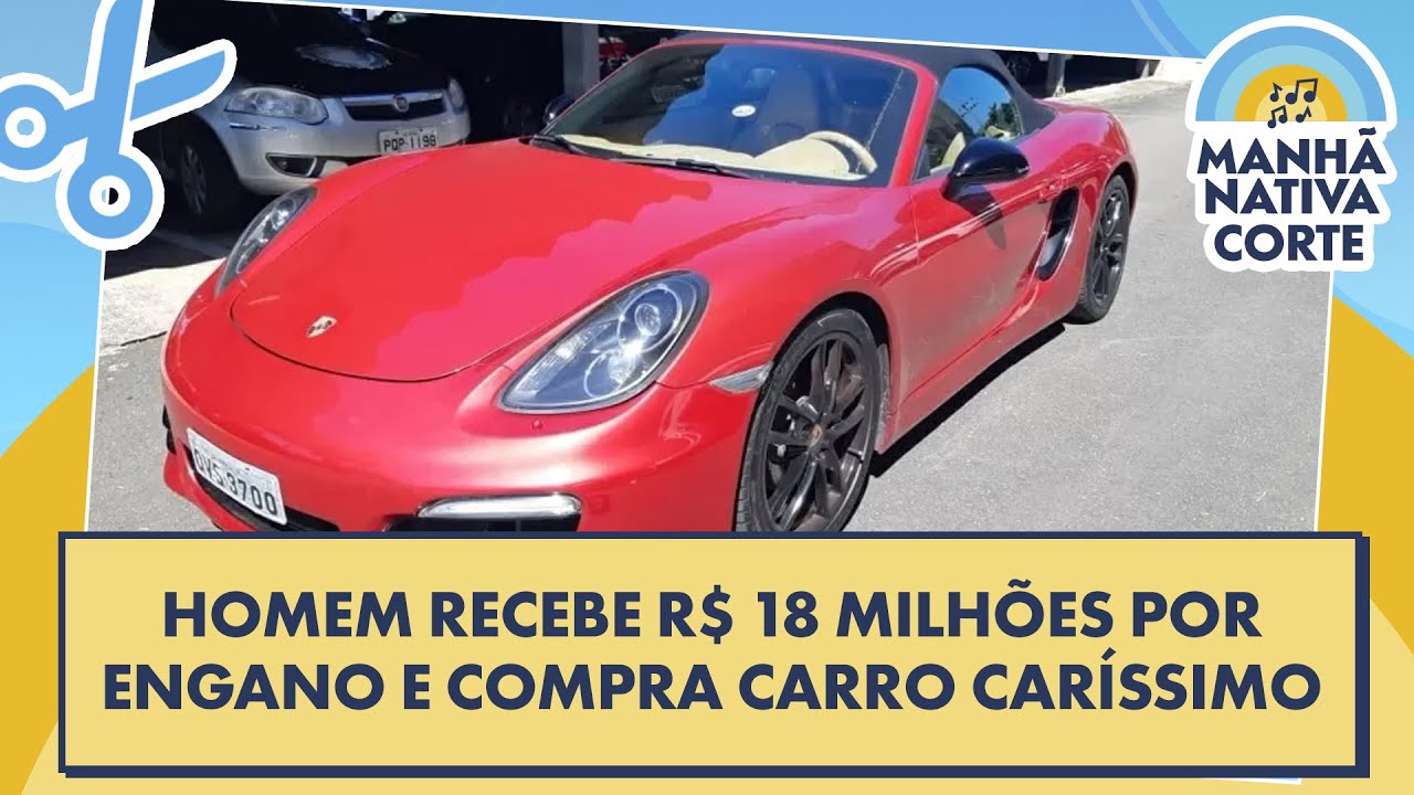 Homem recebe R$ 18 milhões por engano e compra carro caríssimo - YouTube