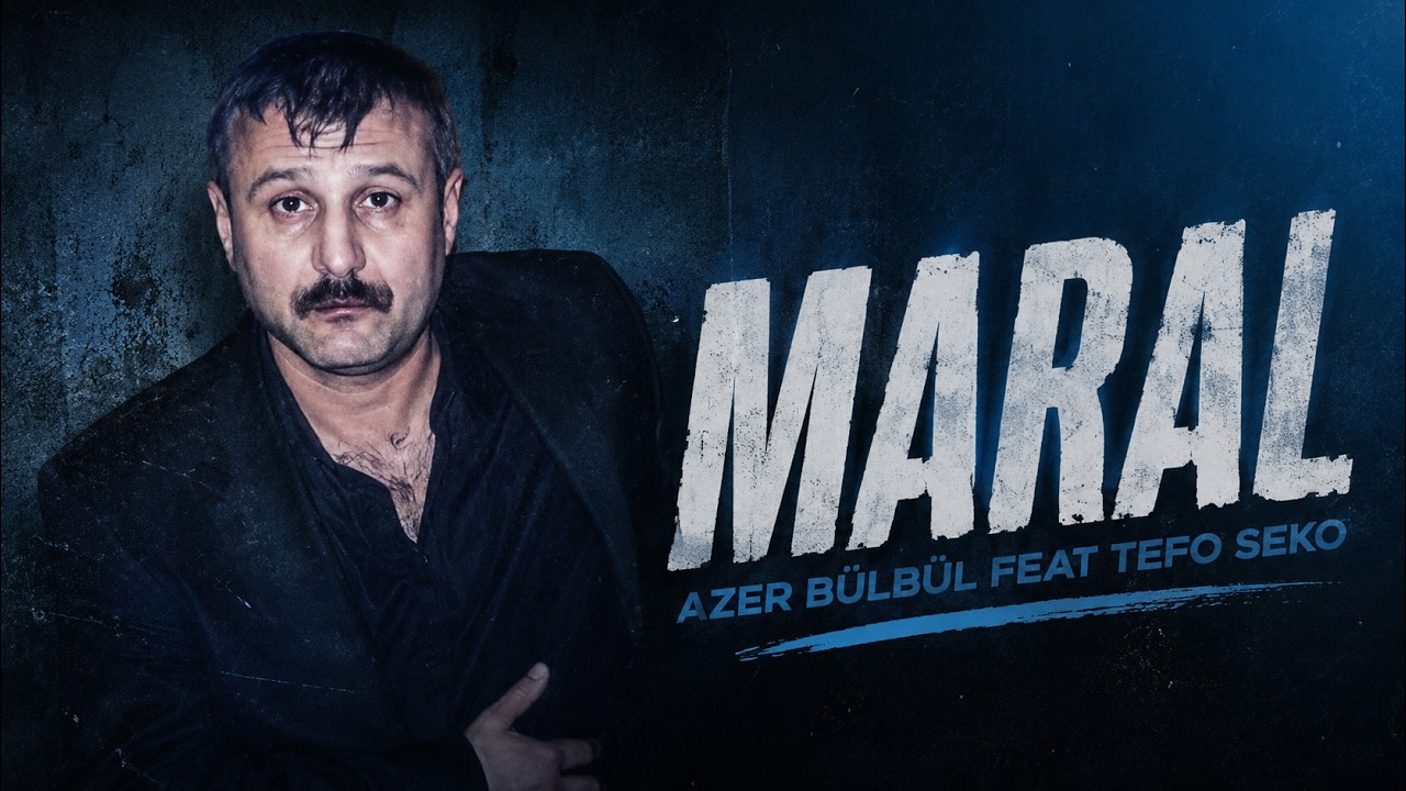 AZER BÜLBÜL Feat TEFO SEKO "MARAL" - YouTube