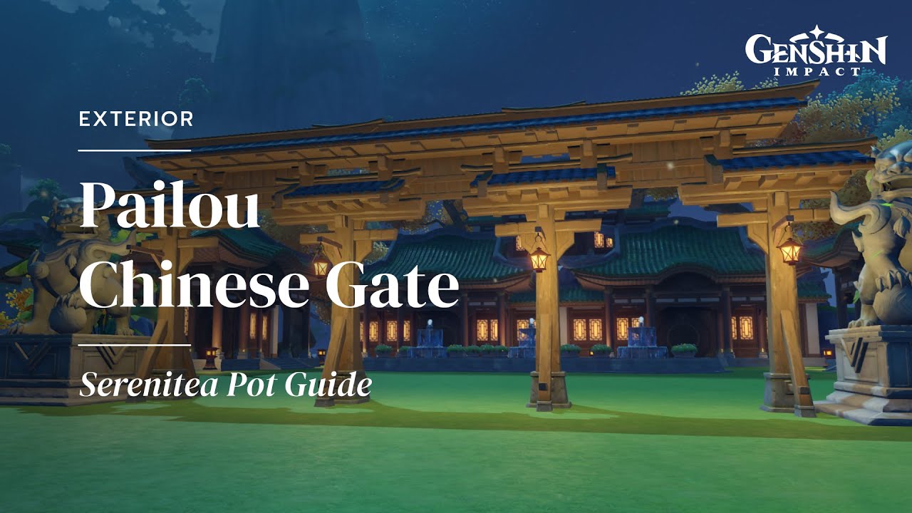 Exterior : Pailou Chinese Gate - Serenitea Pot Guide | Genshin Impact ...