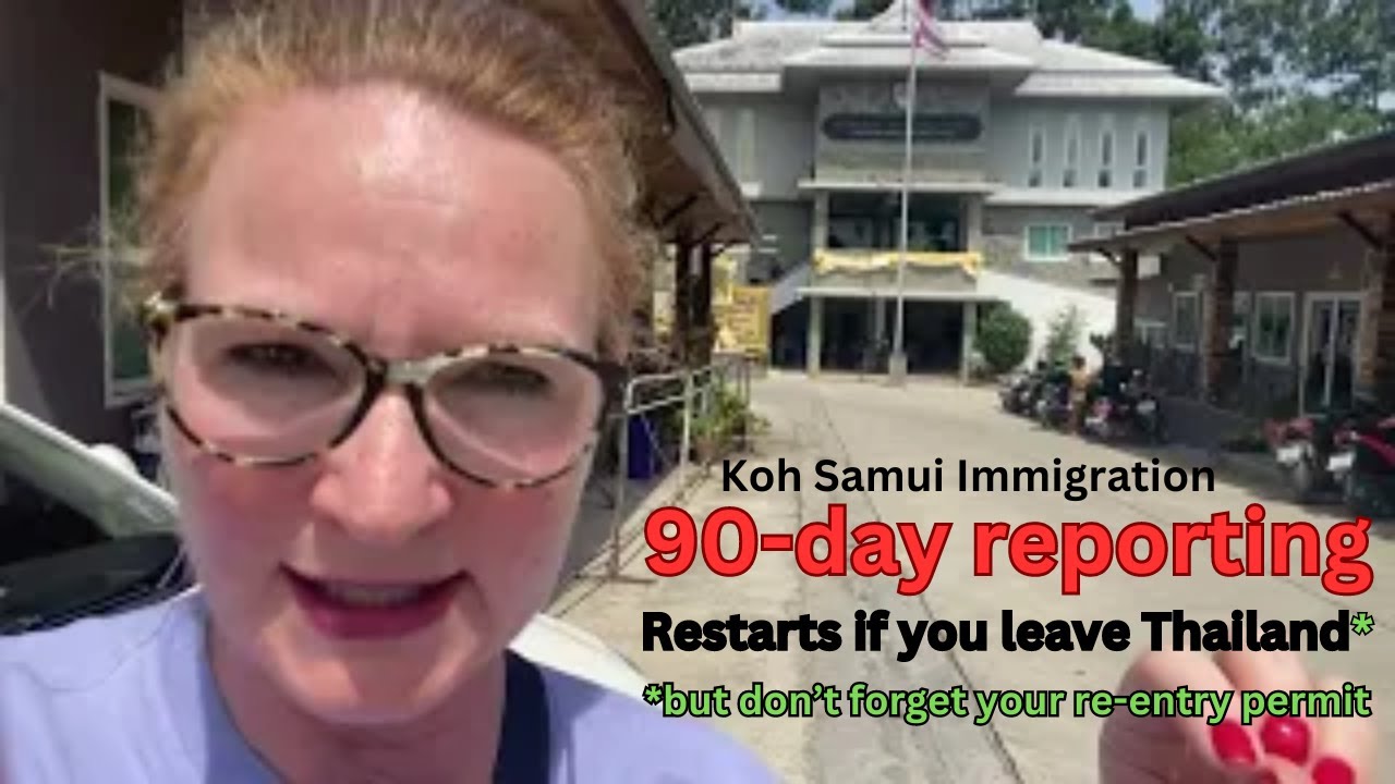 Koh Samui Immigration 90 day reporting. Don't forget the re-entry ...