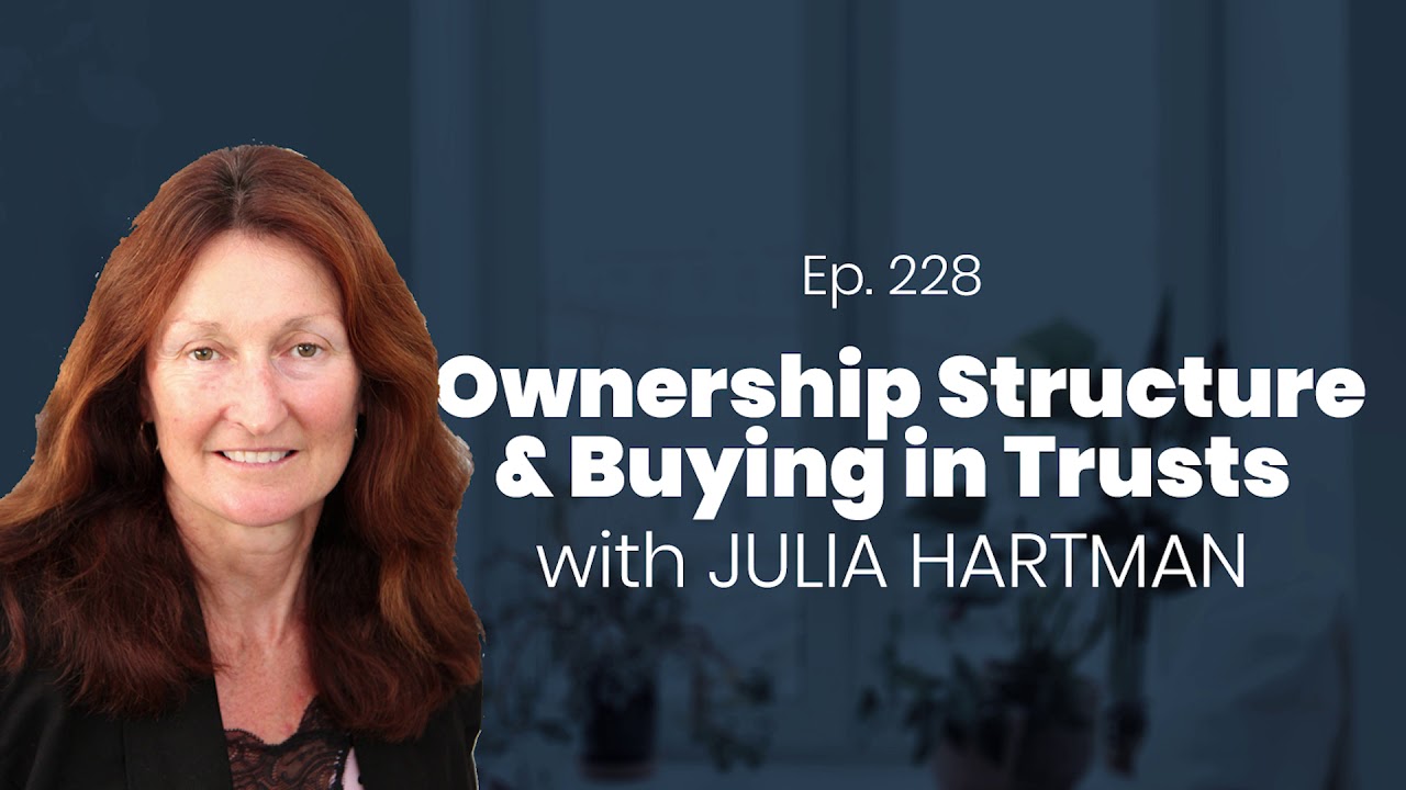 Ep. 228 | Ownership Structure & Trusts with Julia Hartman (PART 2 ...