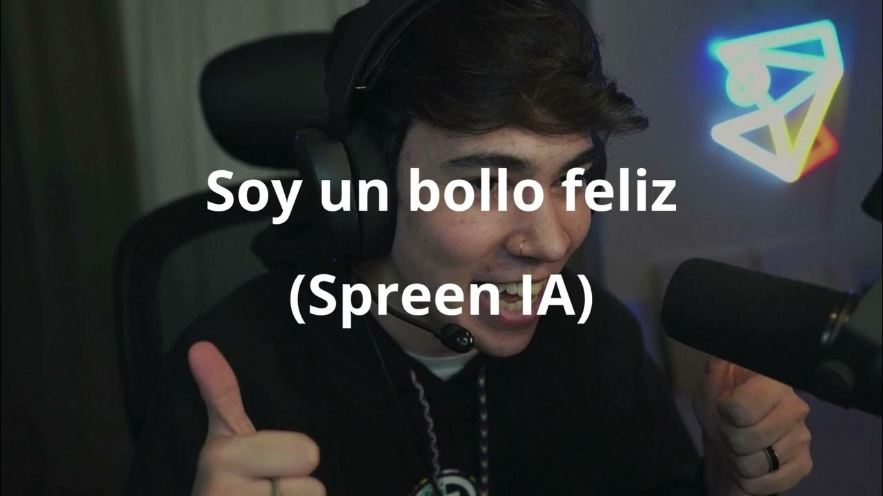 Soy un bollo feliz (spreen IA) - YouTube