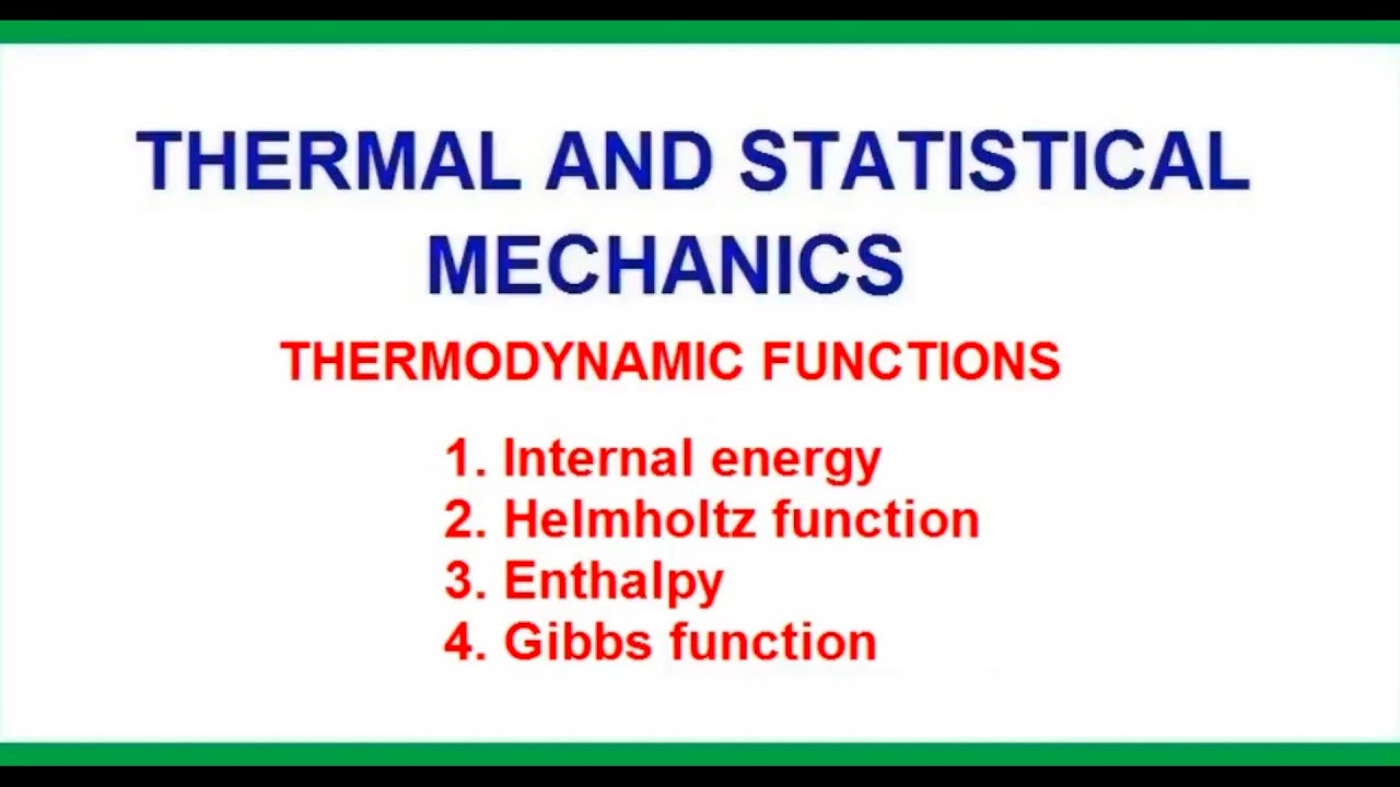 Thermodynamic functions||Internal energy||Helmholtz function||Enthalpy ...
