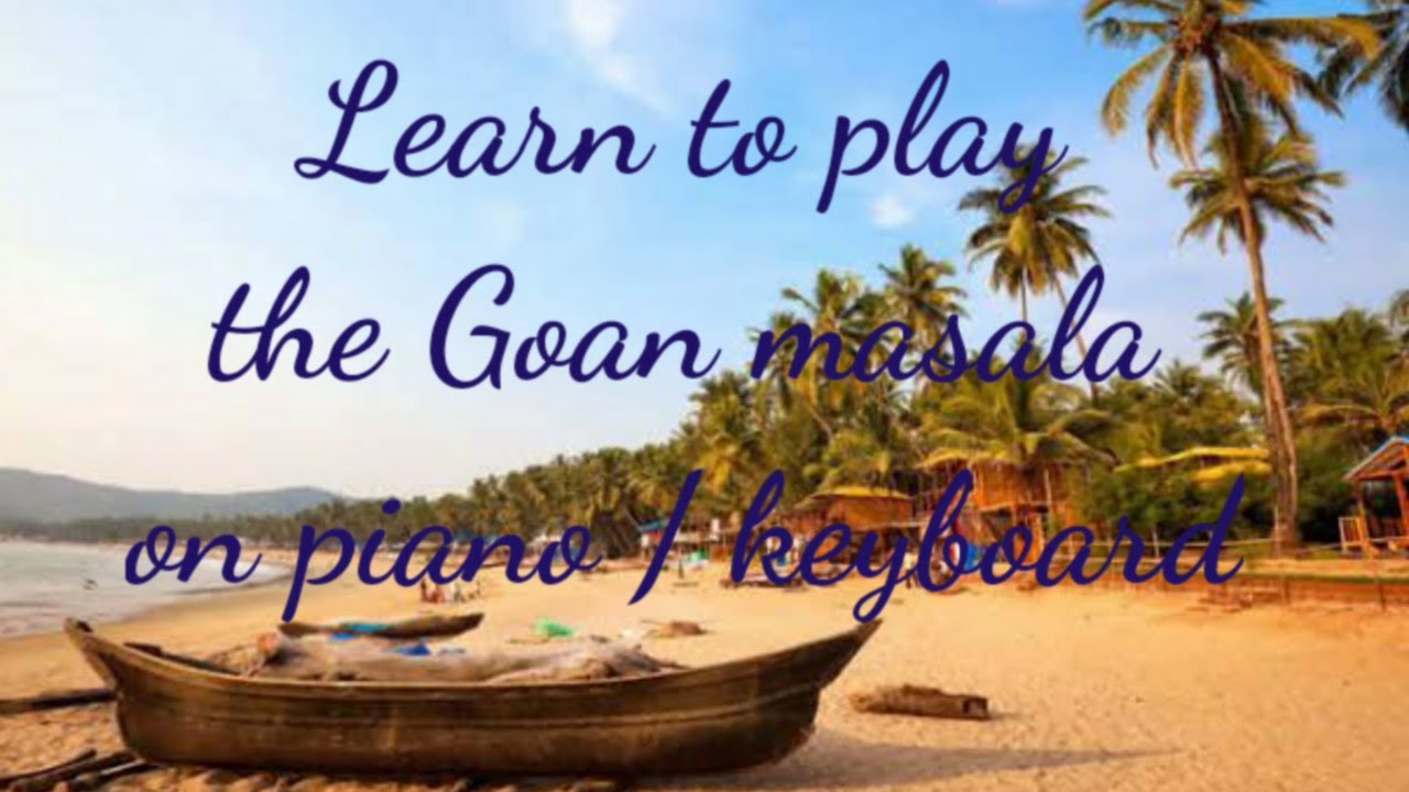 Learn to play the Goan Masala on piano | Instrumental music - YouTube