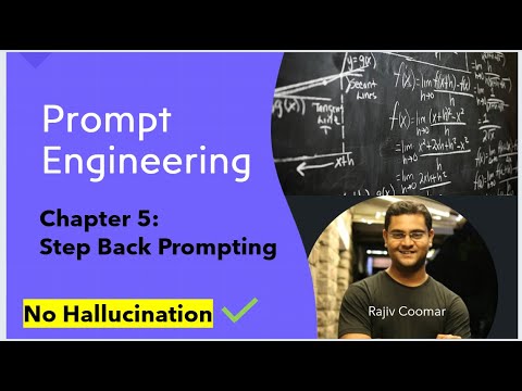 Chapter 5: Step Back Prompting | Prompt Engineering | No Hallucination ...