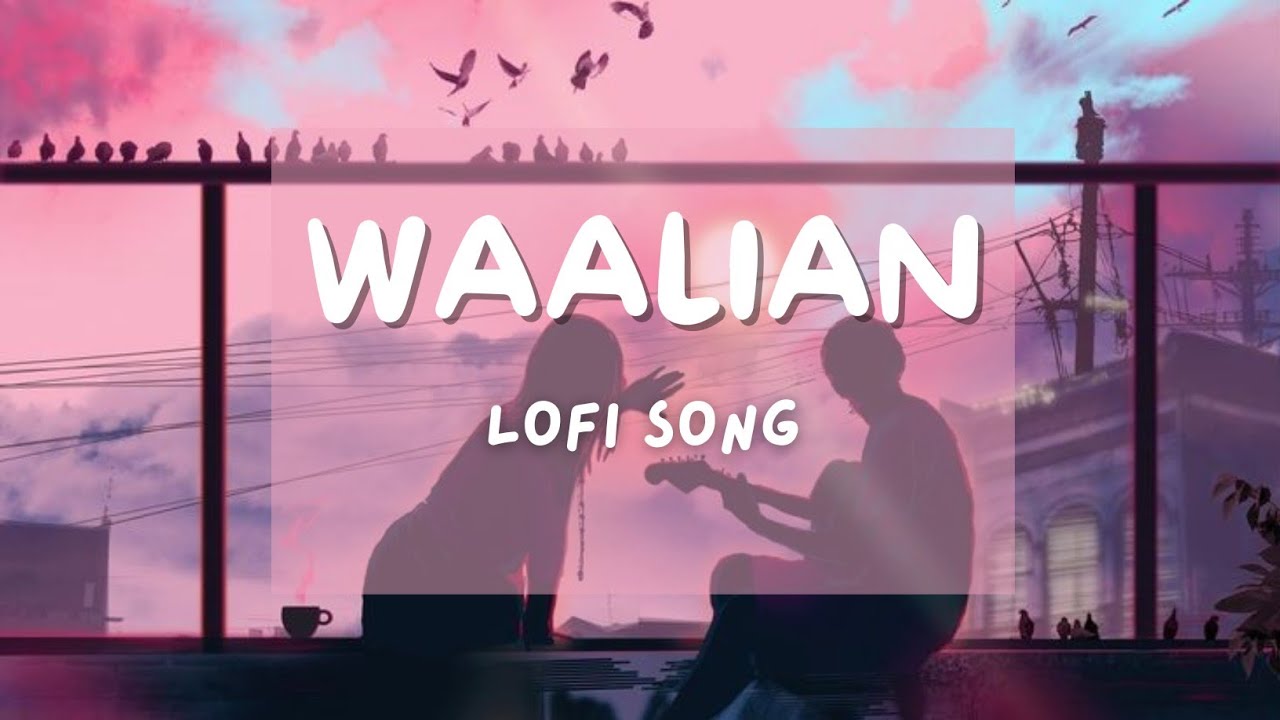 Waalian - LoFi Song | Harnoor | Music Melody - YouTube