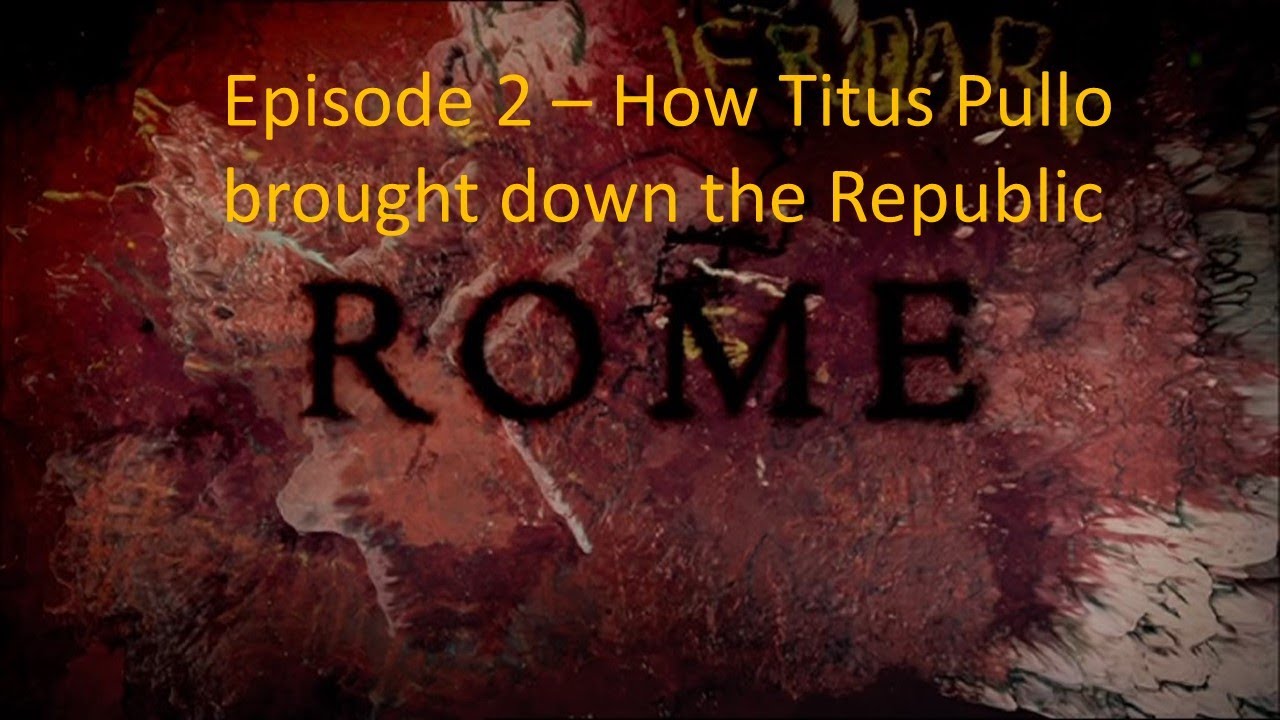 HBO Rome - 2 How Titus Pullo brought down the Republic - History and ...