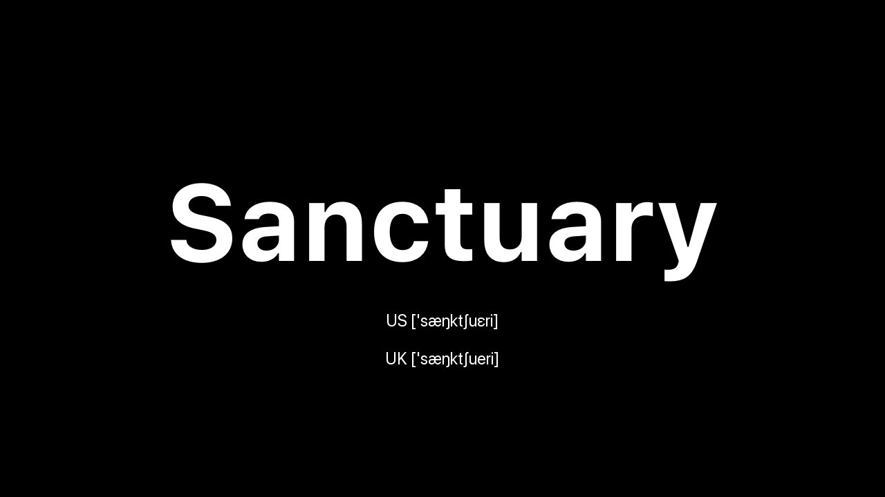 How to Pronounce Sanctuary: 🇺🇸 American English vs. 🇬🇧 British English ...