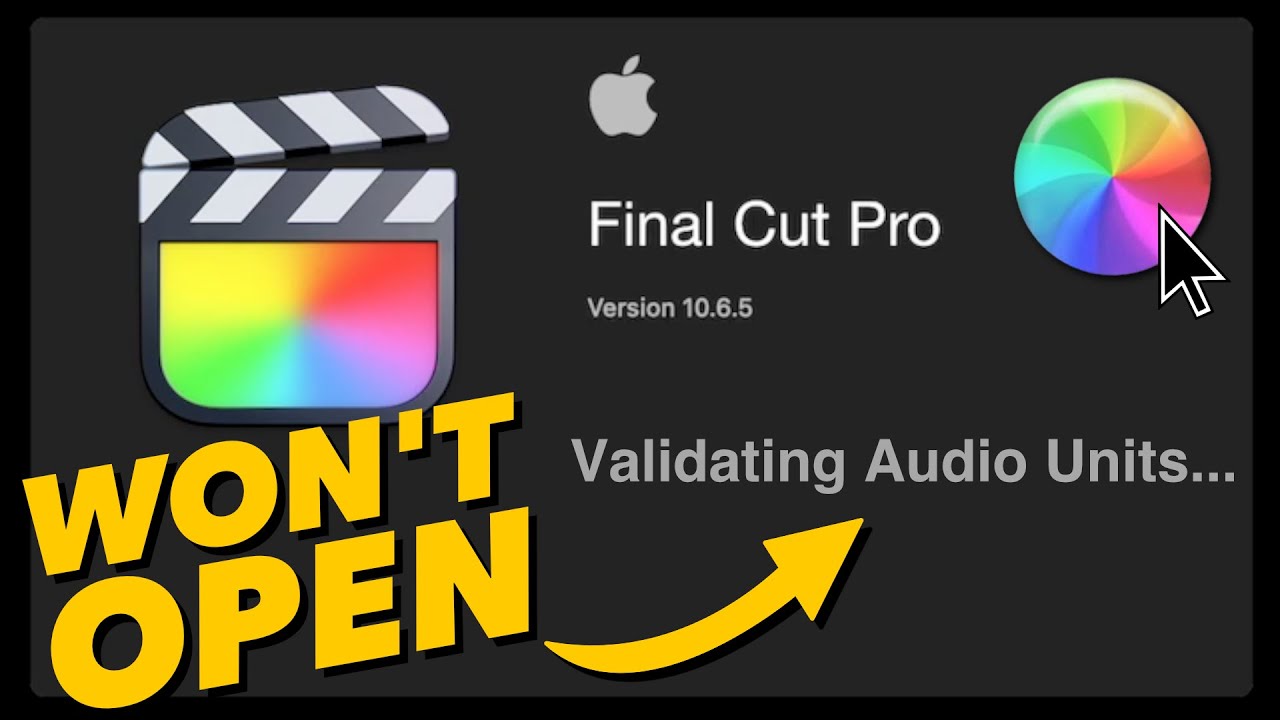Final Cut Pro Won t Open STUCK VALIDATING AUDIO UNITS After MacOS Final Cut Pro Won t Open STUCK VALIDATING AUDIO UNITS After MacOS