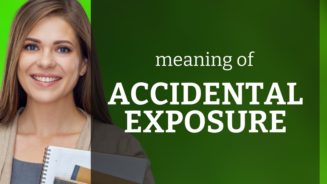 Understanding "Accidental Exposure" - YouTube