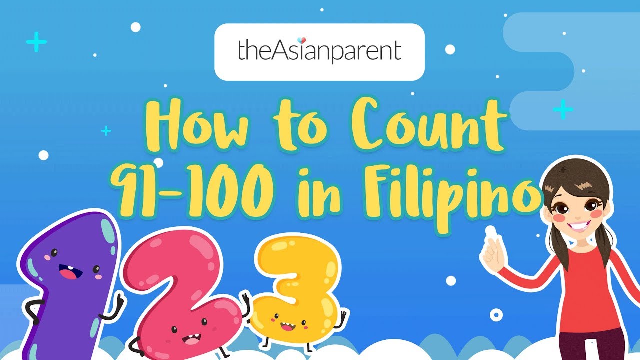 Learn How to Count in Tagalog | 91 to 100 - The Asian Parent ...
