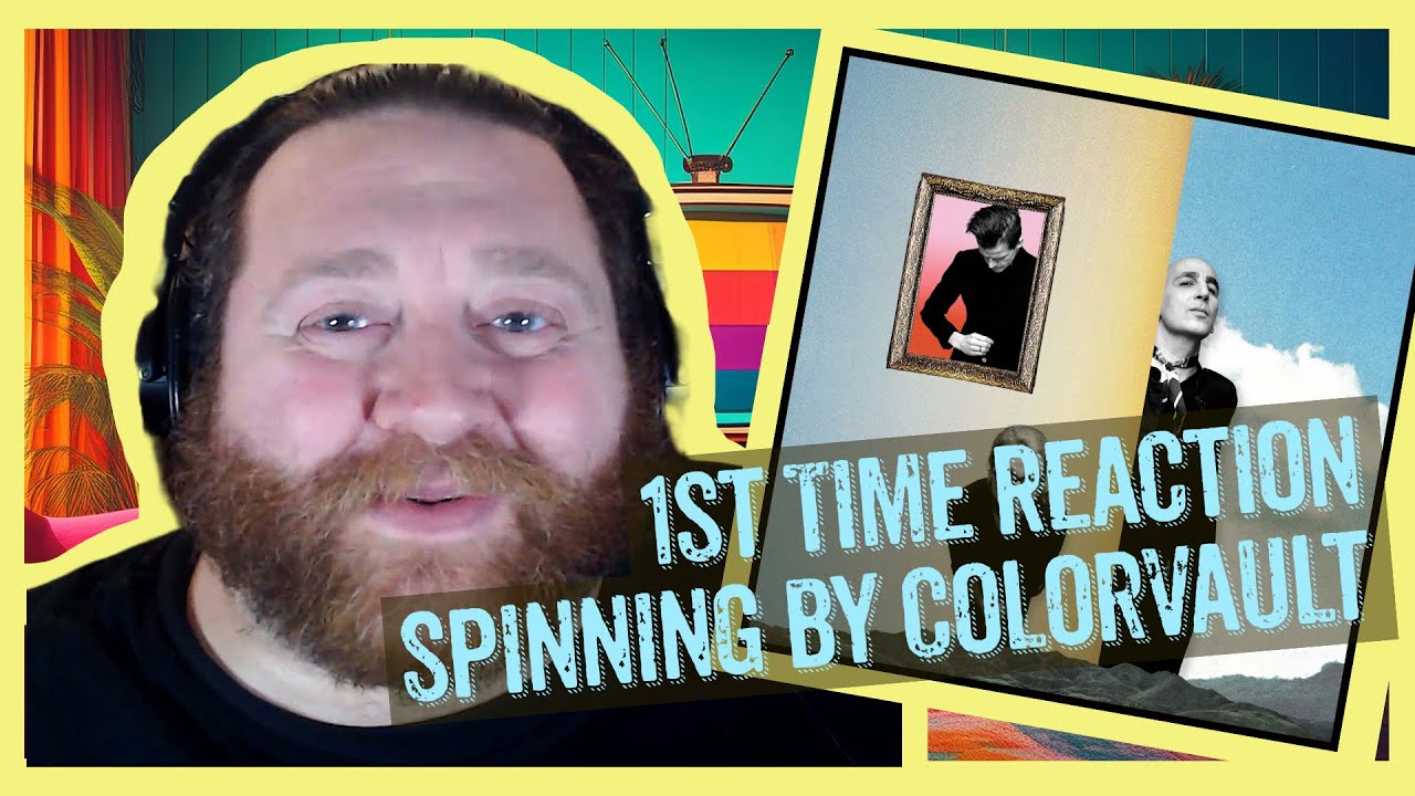 1st Time Reaction! Colorvault - Spinning - YouTube