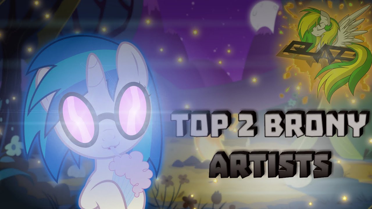 Top 2 Brony artists and their songs with Bronashka TV! part2 - YouTube