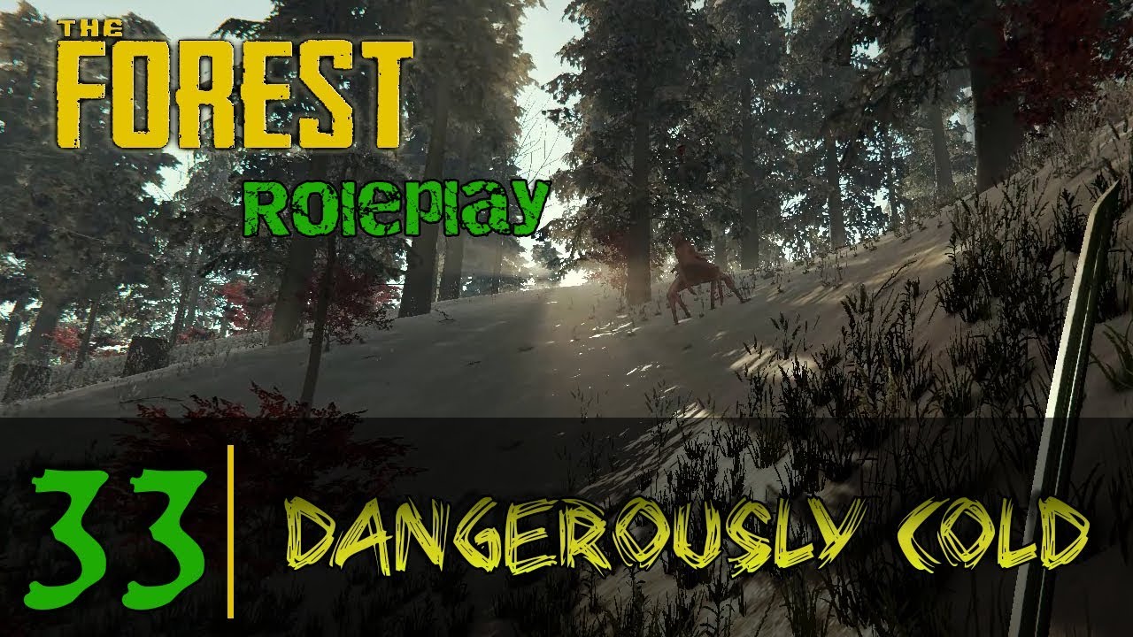 The Forest Roleplay | Ep.33 | Dangerously Cold - YouTube