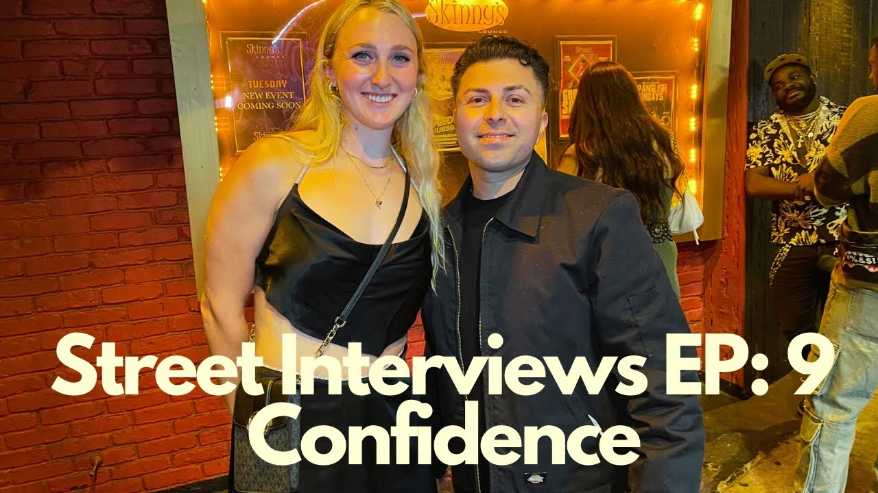 Street Interviews EP: 9 Confidence - YouTube
