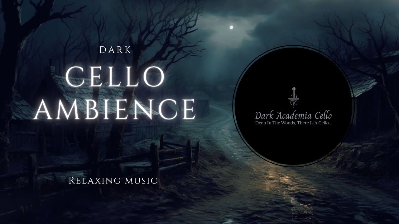 Dark Academia Cello | Magical Cello and Piano Ambience #cellomusic # ...