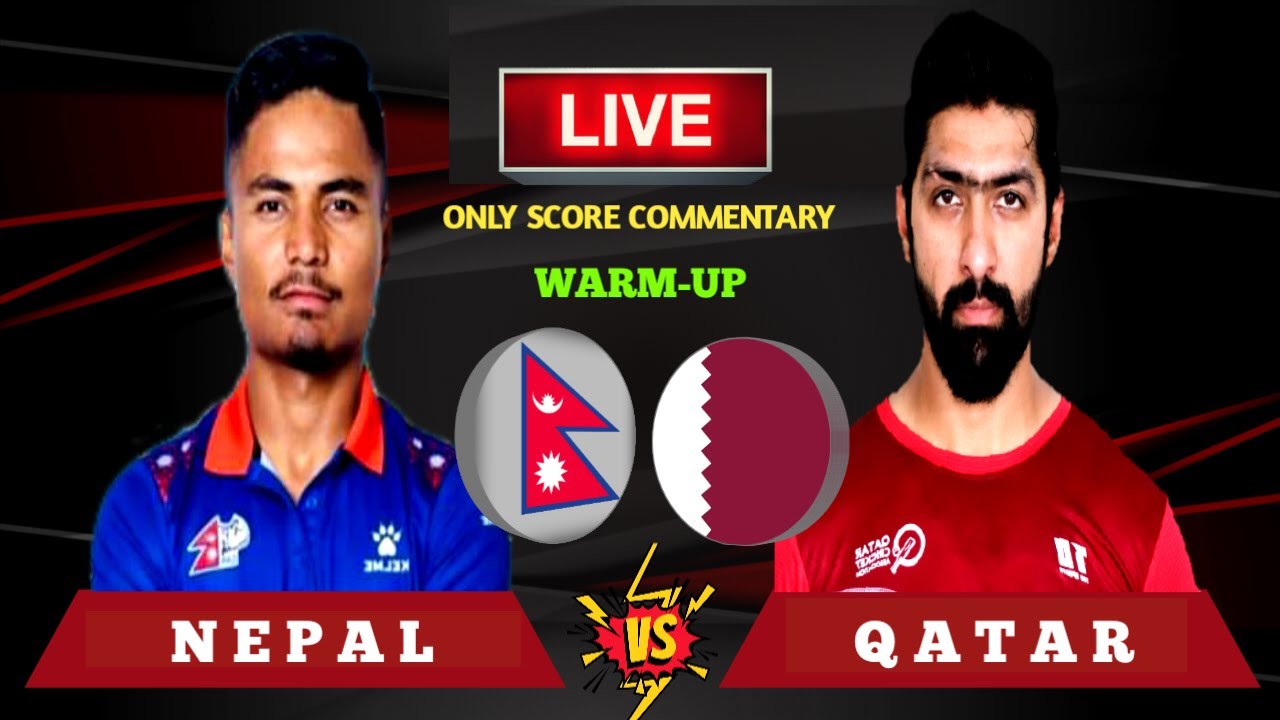 Nepal vs Qatar Live Score & Commentary | Warm Up Match | Cricfoot Nepal ...