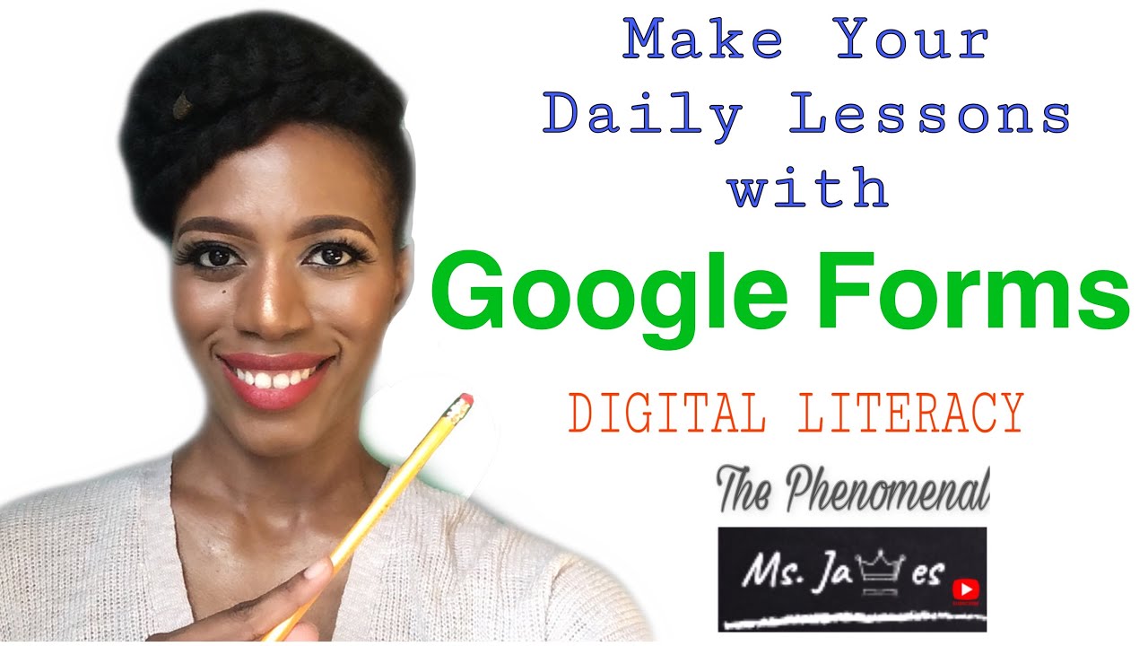 How To Create Daily Lessons Using Google Forms l Digital Literacy - YouTube