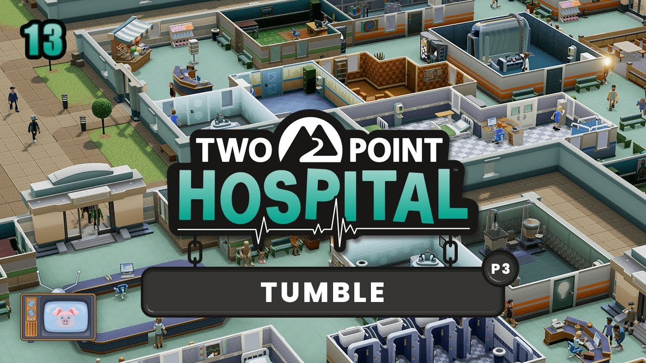 Two Point Hospital - Tumble - #13 - Part 3 - YouTube