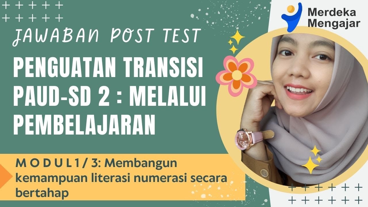 JAWABAN POST TEST MODUL 3 MEMBANGUN KEMAMPUAN LITERASI NUMERASI SECARA ...