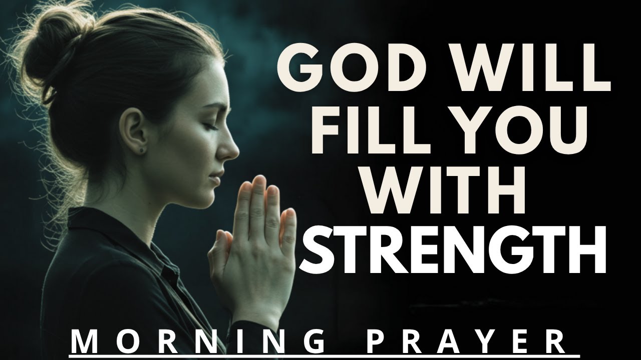 Pray This When You Feel Weak to Receive God’s Strength. - Morning ...