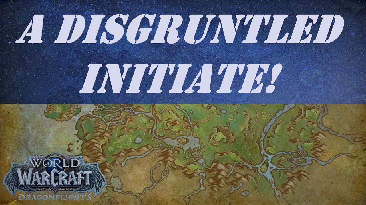 A Disgruntled Initiate! Wow Quest - YouTube