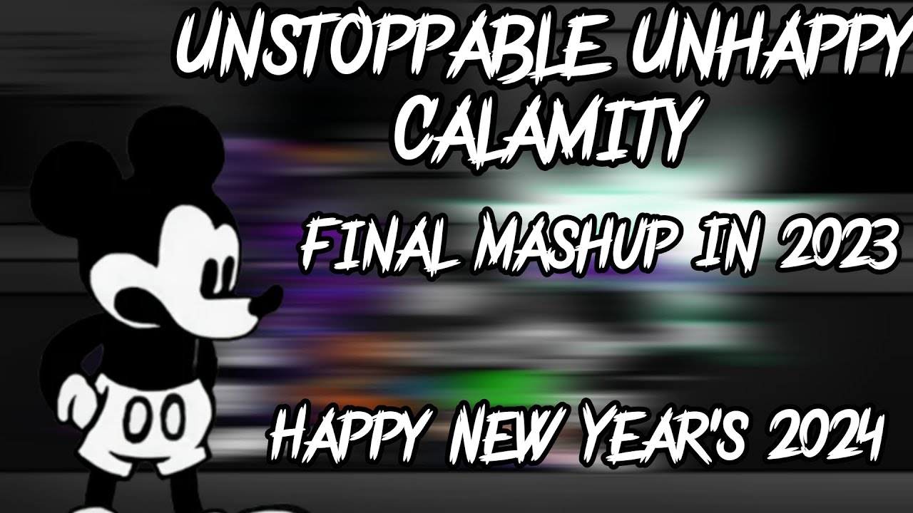 Fnf Mashup : Unstoppable Unhappy Calamity. Fnf Unhappy X More Songs ...
