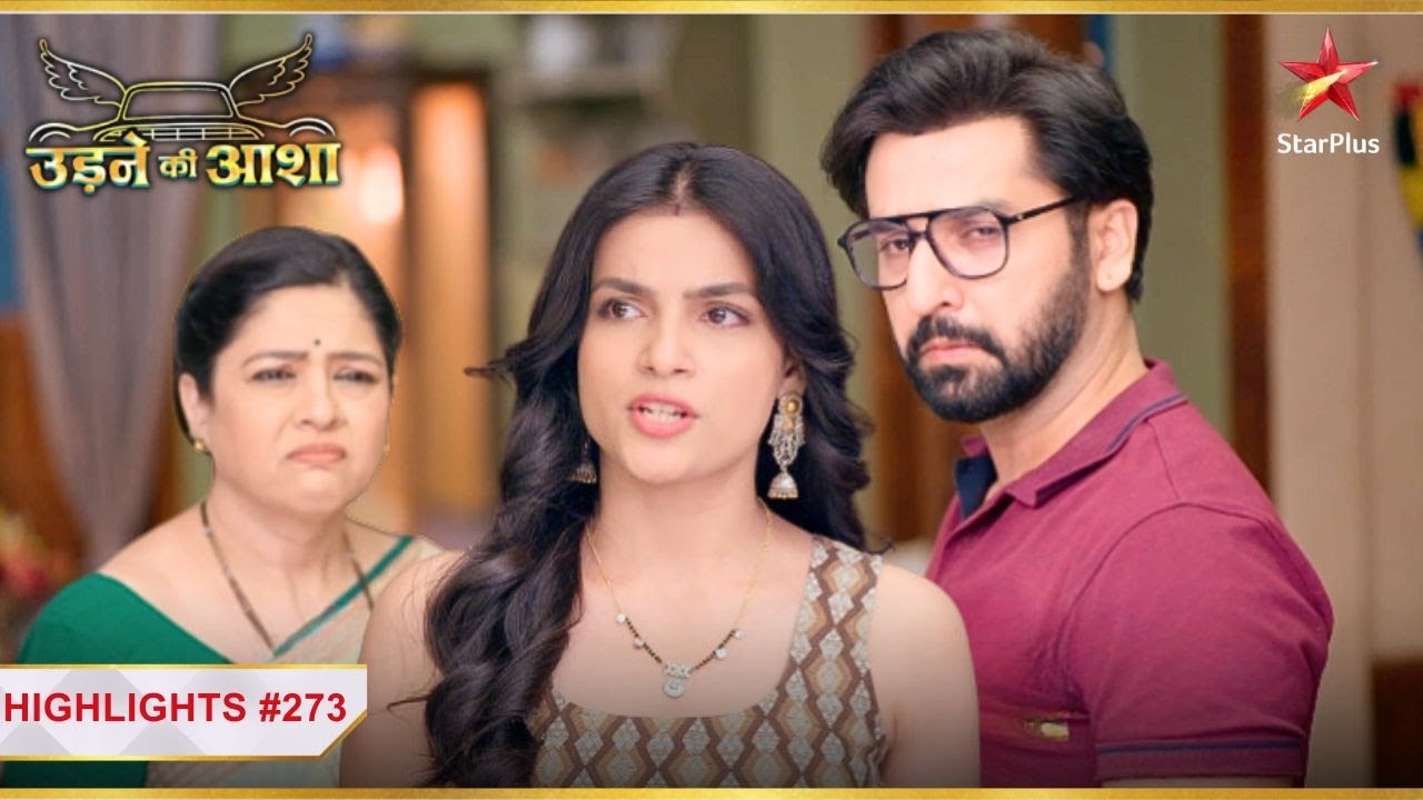 Roshni लौट आई Tejas के घर! | Ep.273 | Highlights | Udne Ki Aasha | Mon ...
