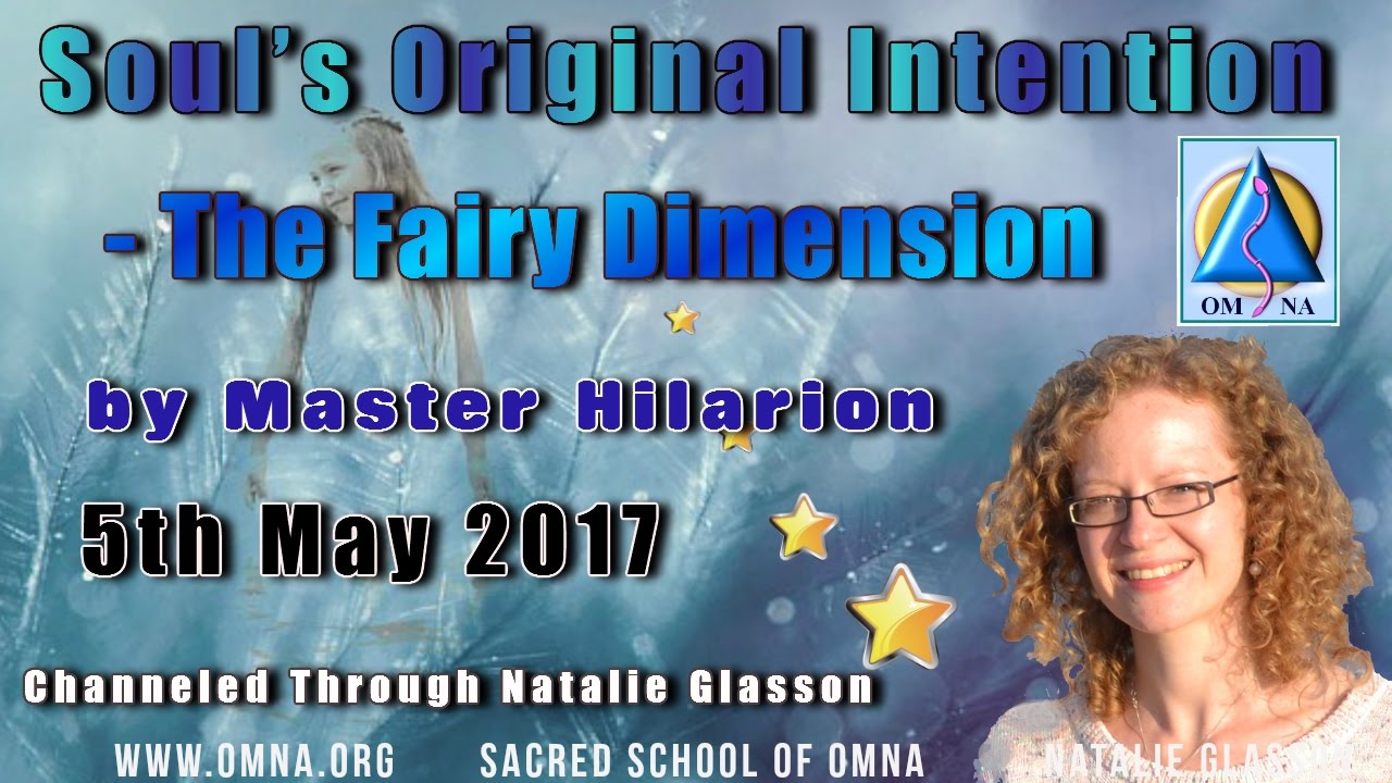 Channeled Messages Soul’s Original Intention – The Fairy Dimension by ...