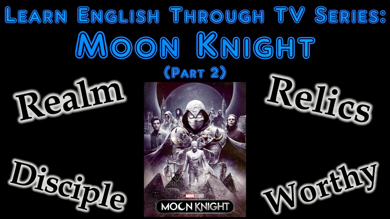 Learn English Through TV Series: Moon Knight (Part 2) - YouTube