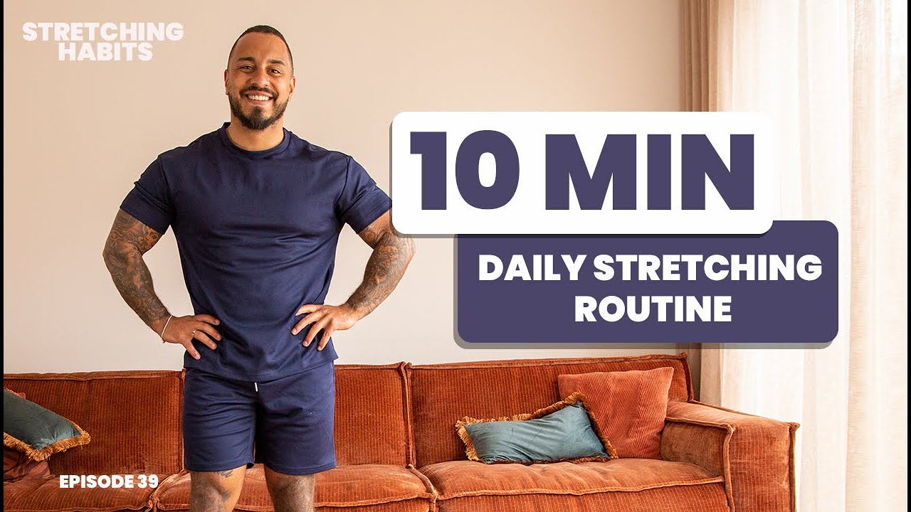 Stretching Habits Episode 39 | 10 minute Daily Stretching Routine ...