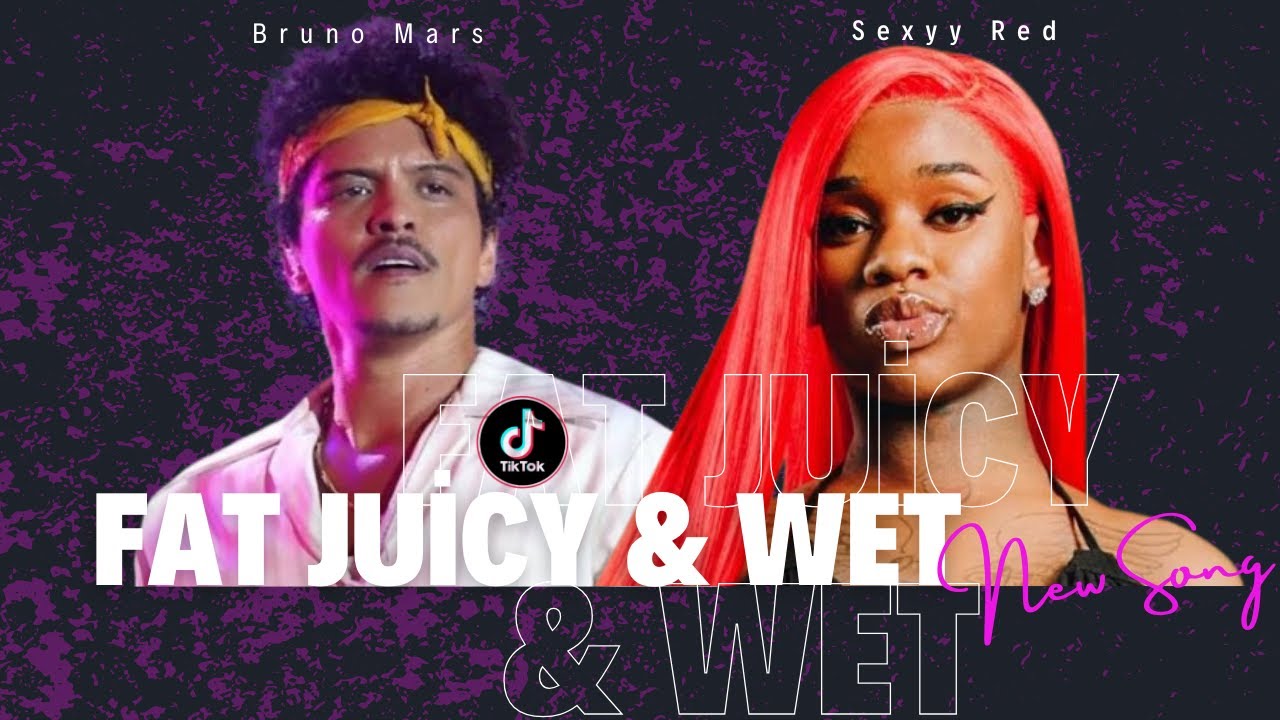Sexyy Red & Bruno Mars Fat Juicy & Wet - YouTube