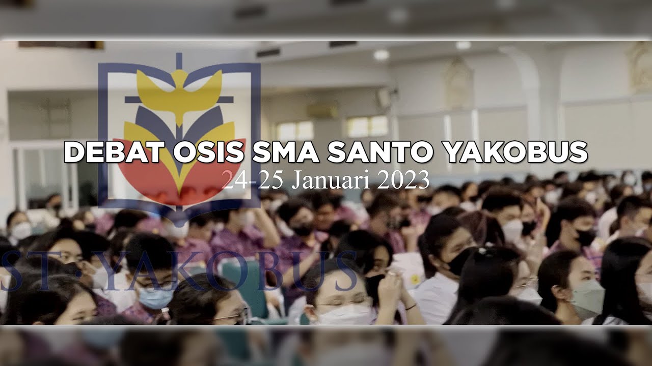 RANGKAIAN PEMILU RAYA OSIS SMA SANTO YAKOBUS, PERIODE 2023- 2024 - YouTube