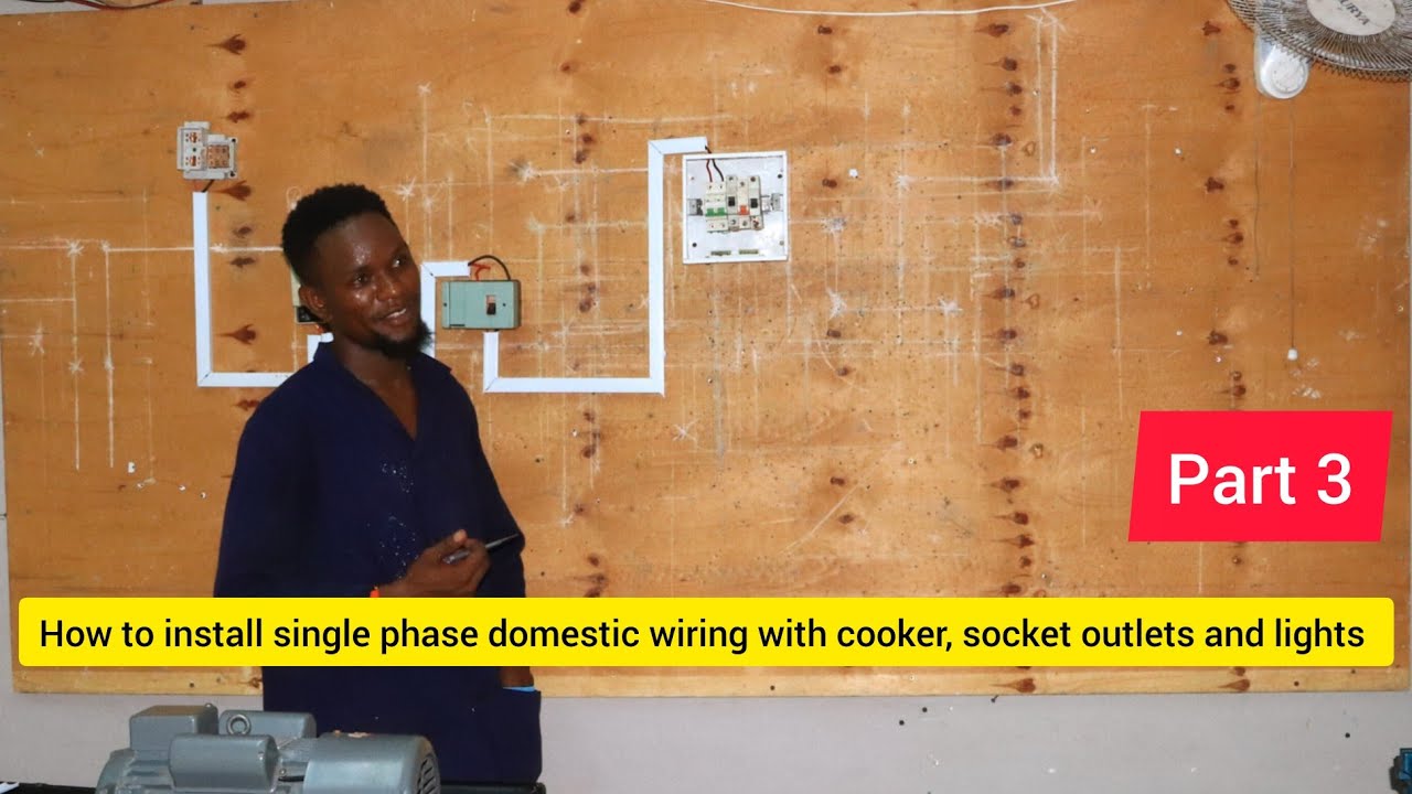 HOW TO INSTALL SINGLE PHASE DOMESTIC WIRING, PRACTICAL.(Pt.3) - YouTube