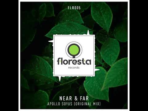 Near & Far - Apollo Soyus ( Original Mix )