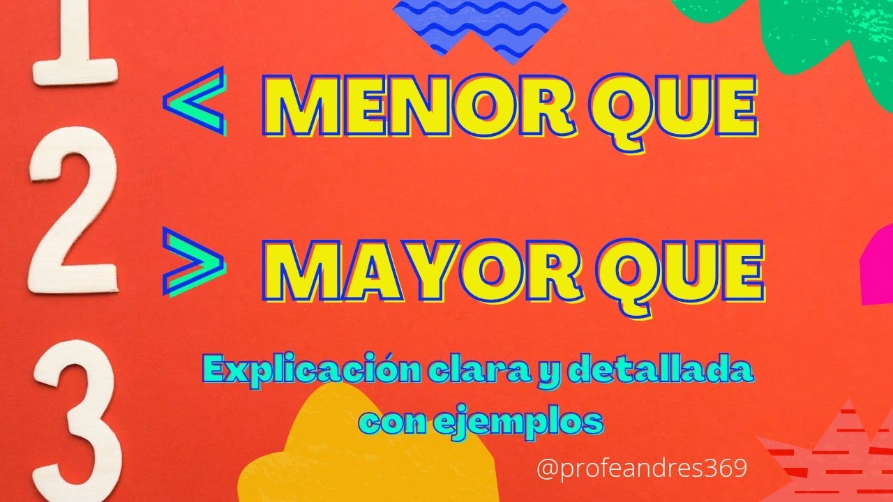 MENOR QUE Y MAYOR QUE | EXPLICACIÓN ESPECIAL PARA NIÑOS | CLASE DE ...