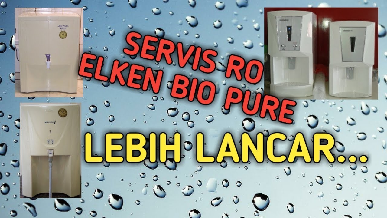 Servis RO ELKEN Bio Pure dijamin Lebih Bersih - YouTube