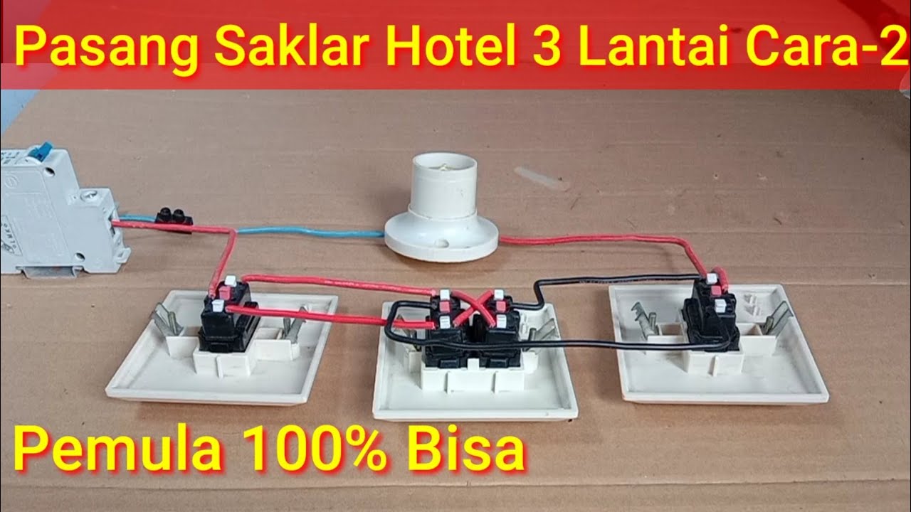 CARA Pemasangan Saklar Tukar/Saklar Hotel 3 Lantai - Cara 2 |Tutorial ...